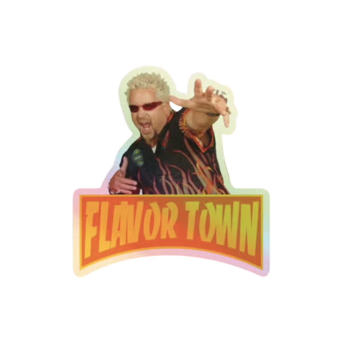Holographic Flavor Town Guy Fieri Meme Sticker – Golden Hour Gift Co
