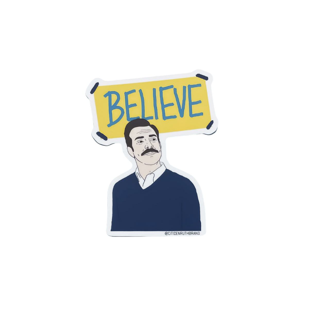 Ted Lasso Believe Sticker – Golden Hour Gift Co